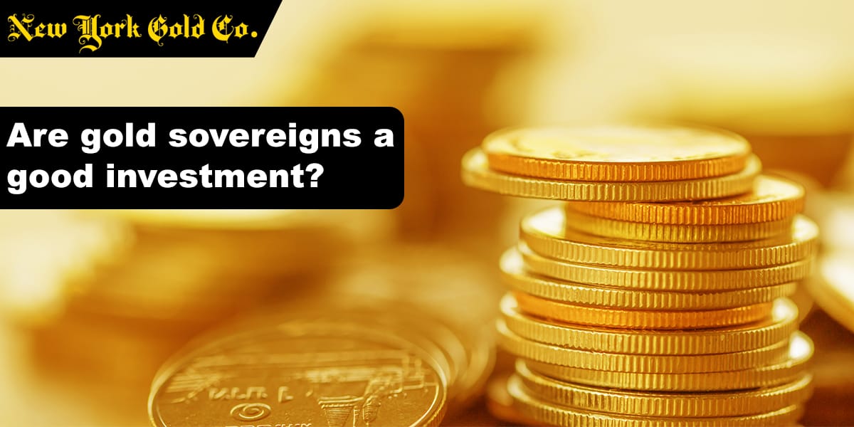Is Investing in Gold Sovereigns a Good Choice? In-Depth Analysis